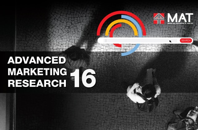 ADVANCED MARKETING RESEARCH 16 - Marketing Association of Thailand